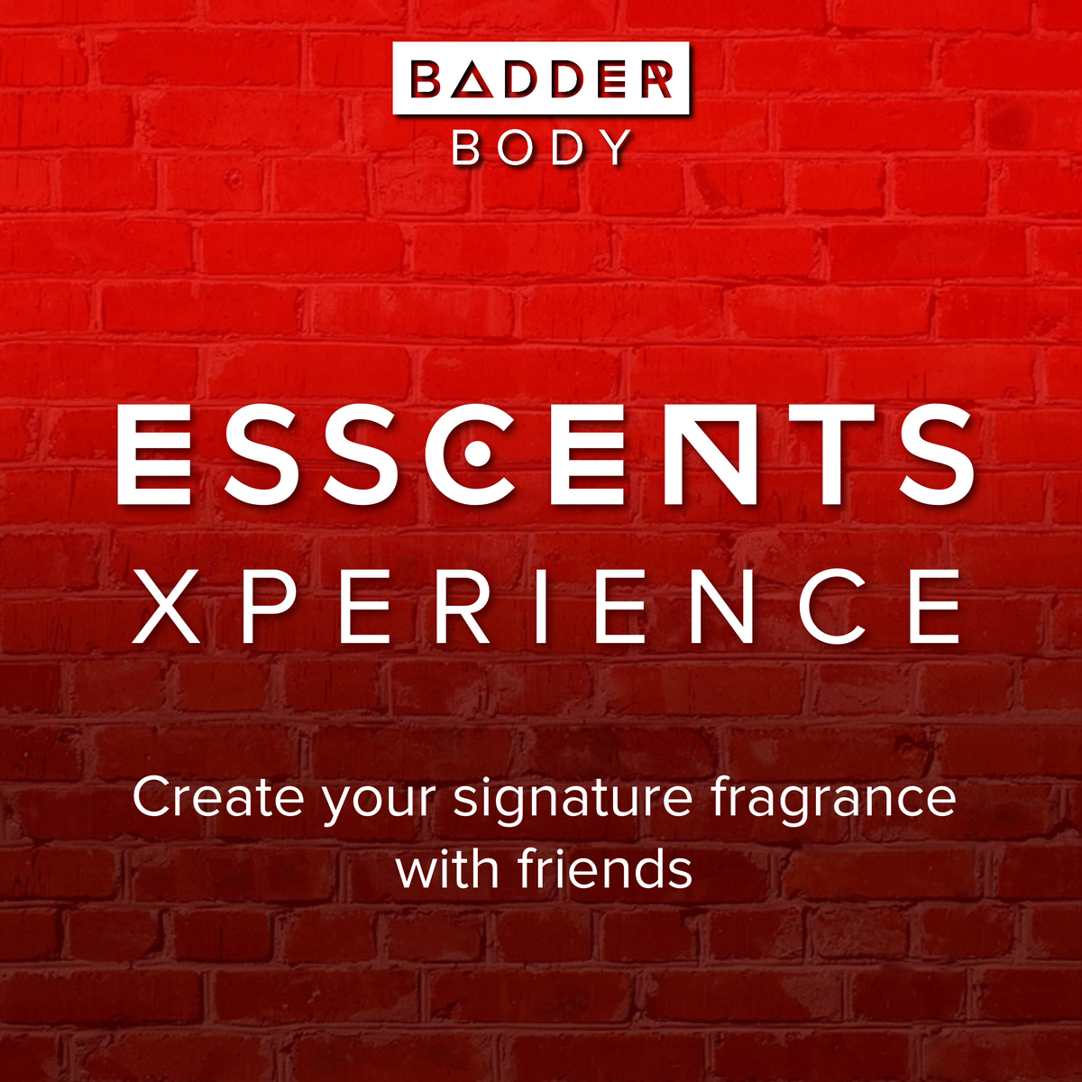Esscents Xperience – Badder Body